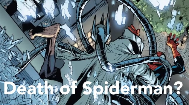 Has Spiderman Died and we did not know it